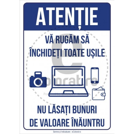 Va Rugam Inchideti Toate Usile Nu Lasati Bunuri Inauntru